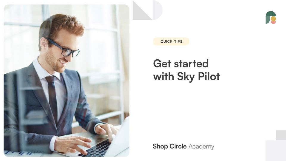 Getting Started With Sky Pilot – Shop Circle