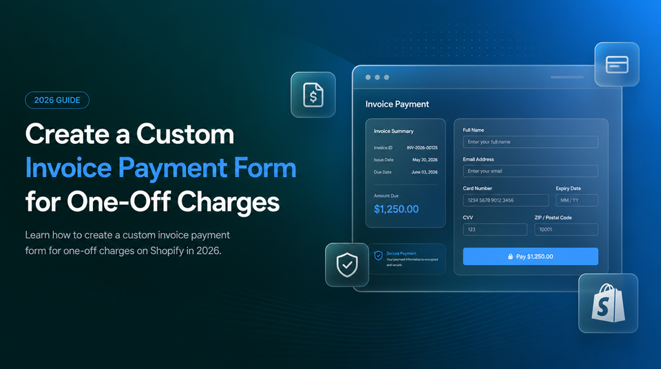 Create Shopify Custom Invoice Payment Forms (2026) – Shop Circle